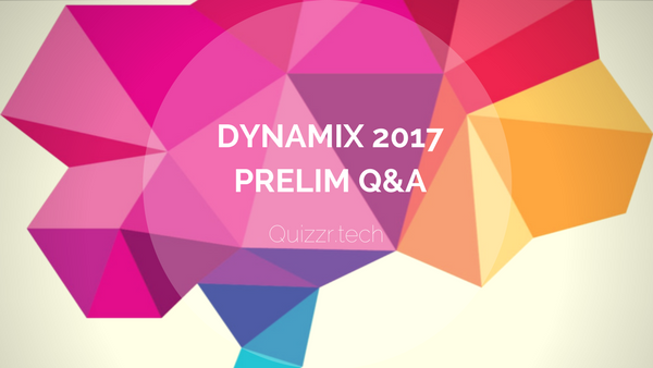 DynamiX 2017 Quiz Prelims Questions - Quizzr